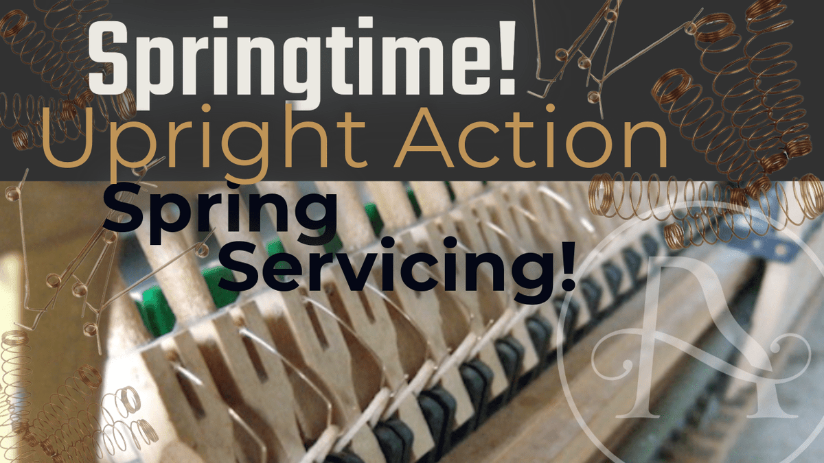 Springtime! Upright Action Spring Servicing | The Artisan School